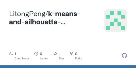 Github Litongpeng K Means And Silhouette Coefficient