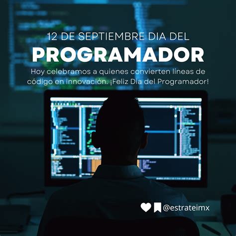 Estratei 💻 ¡feliz Día Del Programador 💻 👨‍💻 Hoy Celebramos A Los Genios 🧠 Que Con Líneas De