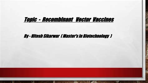 Recombinant Vector Vaccines By Hitesh Pptx