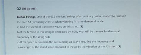 Solved Guitar Strings One Of The 635 Cm Long Strings Of An