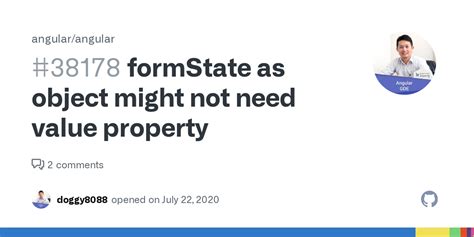 Formstate As Object Might Not Need Value Property · Issue 38178 · Angularangular · Github