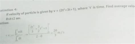 If Velocity Of Particle Is Given By V Left 2 T {2} 3 T 1 Right Where