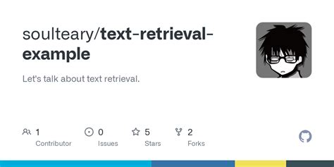 github soulteary text retrieval example let s talk about text retrieval