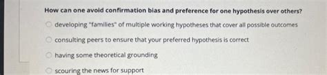 Solved How Can One Avoid Confirmation Bias And Preference Chegg