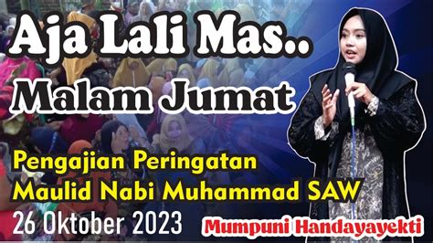 SPESIAL MALAM JUMAT PENGAJIAN MUMPUNI HANDAYAYEKTI MAULID NABI ,26 ...