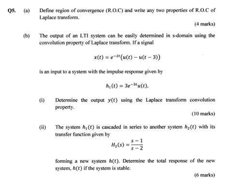 Solved Q5 A Define Region Of Convergence R O C And Write Any Two Properties Of R O C Of
