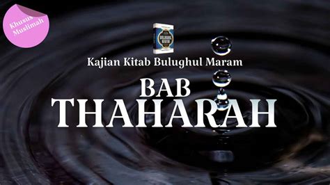 Kajian Kitab Bulugul Maram Bab Thaharah