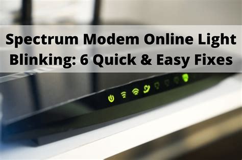 Spectrum Modem Online Light Blinking Quick Easy Fixes
