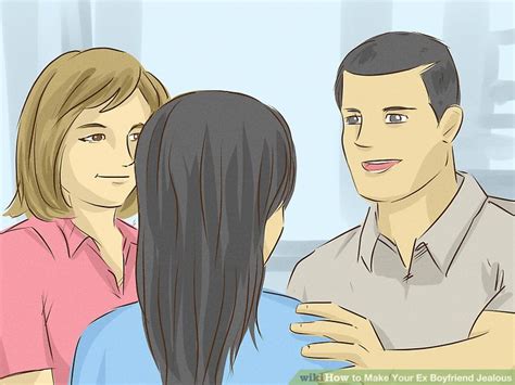 Ways To Make Your Ex Boyfriend Jealous Wikihow