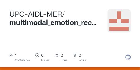 Github Upc Aidl Mer Multimodal Emotion Recognition