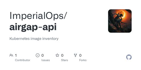 GitHub ImperialOps Airgap Api Kubernetes Image Inventory
