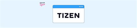 Tizen Operating System Scaler Topics