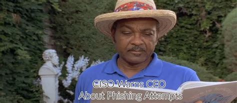 the cyber security hub™ on linkedin ciso warns ceo about phishing attempts