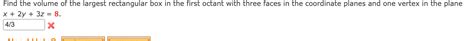 solved find the volume of the largest rectangular box in the