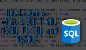 HDG Explains What Is SQL T SQL MSSQL PL SQL And MySQL