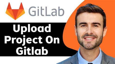 How To Upload Project On Gitlab In Gitlab Tutorial YouTube