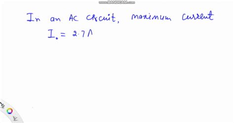 SOLVED An AC Circuit Has A Current Whose Maximum Value Is A Numerade