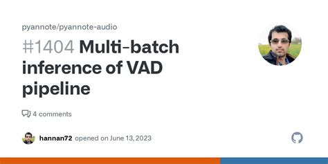 Multi Batch Inference Of VAD Pipeline Issue Pyannote Pyannote Audio GitHub