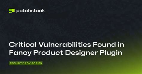 critical vulnerabilities found in fancy product designer plugin