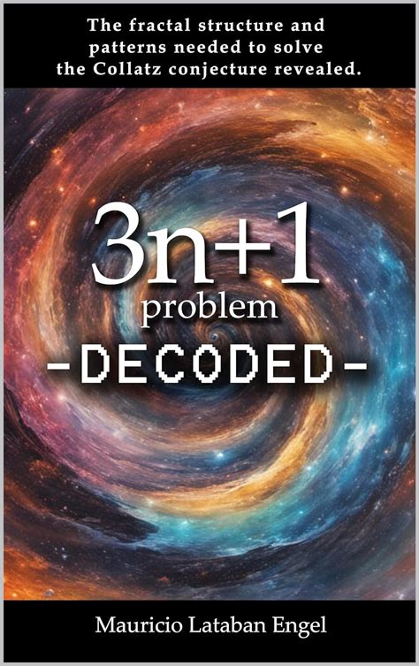3n1 Problem Decoded The Fractal Structure And Patterns Needed To