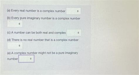 solved a every real number is a complex number b every
