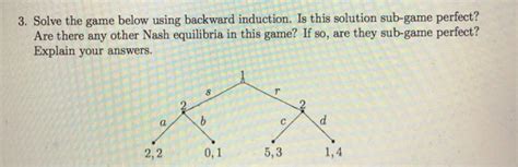 Solved 3 Solve The Game Below Using Backward Induction Is