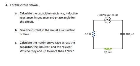 Solved 4 For The Circuit Shown A Calculate The Capacitive