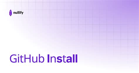 Github Install Nullify