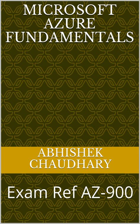 Microsoft Azure Fundamentals AZ Exam Ref AZ Second Edition By Abhishek Chaudhary