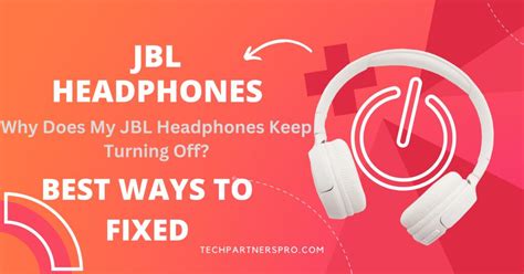 Why Does My Jbl Headphones Keep Turning Off Best Way To Fixed