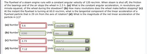 Solved The Flywheel Of A Steam Engine Runs With A Constant