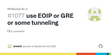 Use Eoip Or Gre Or Some Tunneling · Issue 1077 · Mhsanaei3x Ui · Github