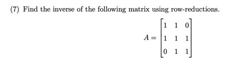 Solved Find The Inverse Of The Following Matrix Using Chegg