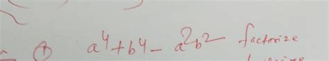1 Quad A 4 B 4 A 2 B 2 Factorize Filo