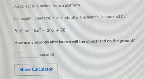 An Object Is Launched From A Platform Its Height In Meters X Seconds