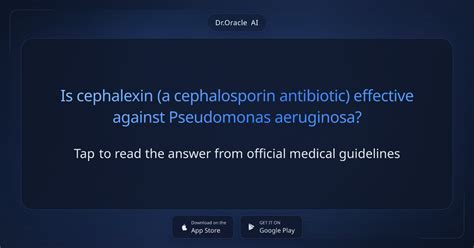 Is Cephalexin A Cephalosporin Antibiotic Effective Against Pseudomonas Aeruginosa