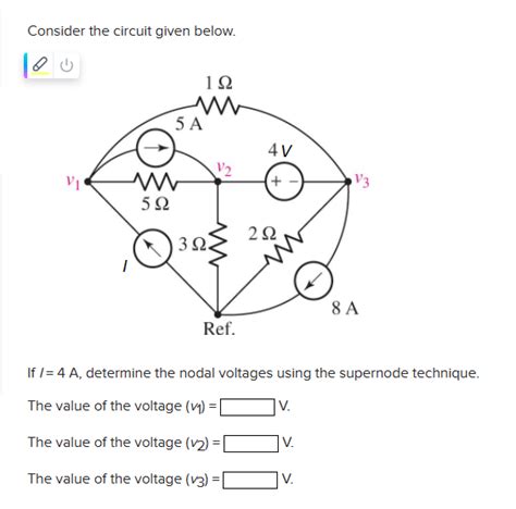 Solved Consider The Circuit Given Below If I4 A Determine