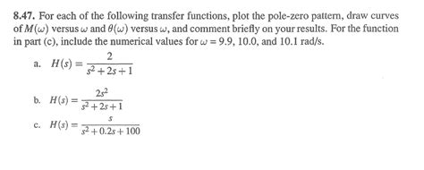 Solved 847 For Each Of The Following Transfer Functions
