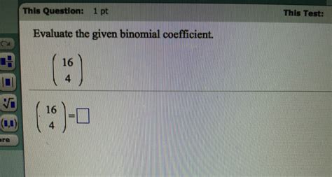 Solved Evaluate The Given Binomial Coefficient Chegg