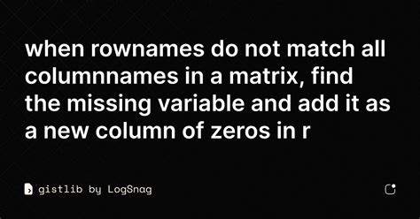 Gistlib When Rownames Do Not Match All Columnnames In A Matrix Find