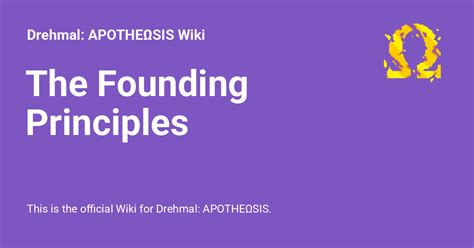 The Founding Principles Drehmal ApotheΩsis Wiki