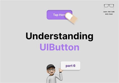 Learn And Code With Enid On Linkedin Uikit Understanding Uibutton Part 6 Available Now To