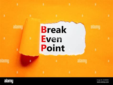 Bep Break Even Point Symbol Concept Words Bep Break Even Point On White Paper On A Beautiful