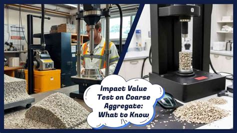 Impact Value Test On Coarse Aggregate What To Know Kpstructures In