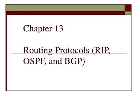 Ppt Chapter 13 Routing Protocols Rip Ospf And Bgp Powerpoint