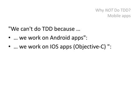 PPT Why NOT Do TDD PowerPoint Presentation Free Download ID