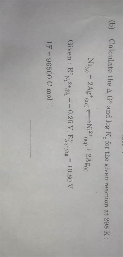 b Calculate the Δr G and logKc for the given reaction at K Ni s