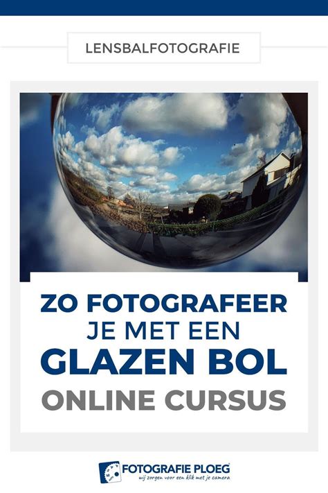 Glazen Bol Fotografie Cursus Binnen Fotografie Fotografie Uitdaging Camera Instellingen