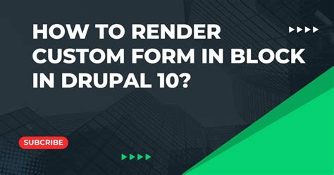 Mastering Custom Form Rendering in Drupal 10: A Step-by-Step Tutorial