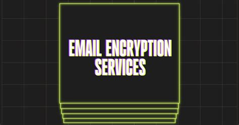 Top 26 Email Encryption Services Of 2025 The Cto Club